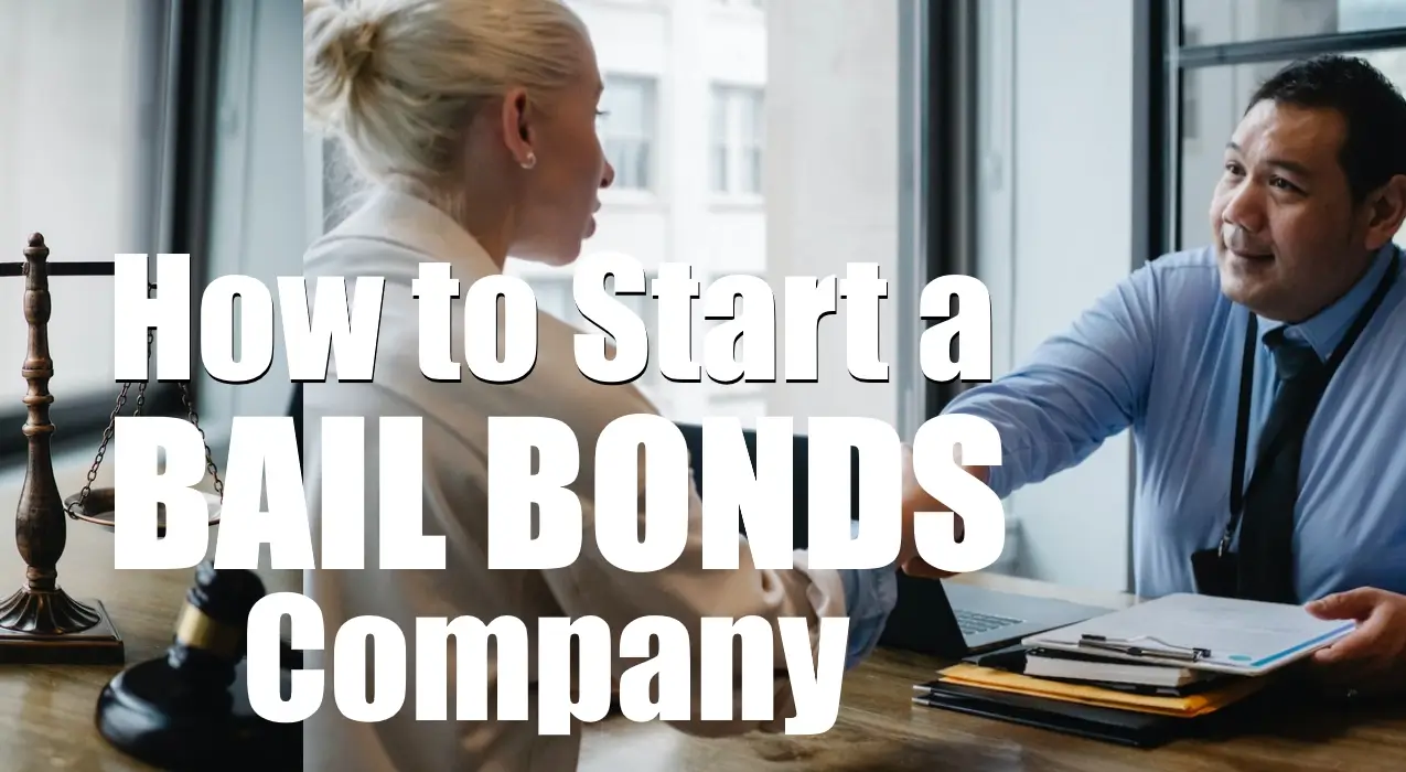 How to Start a Bail Bond Company in 2023